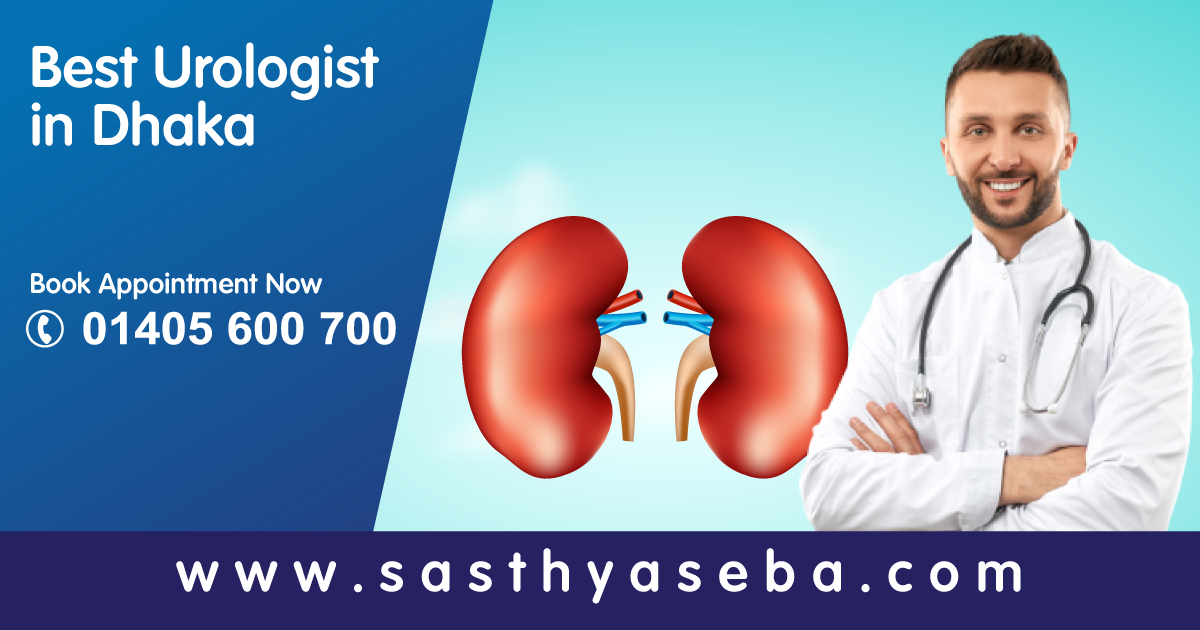 Best Urologist in Dhaka | Sasthya Seba